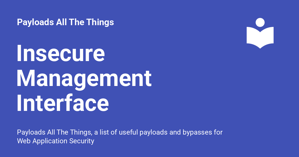 Insecure Management Interface - Payloads All The Things Insecure Management Interface - Payloads All The Things